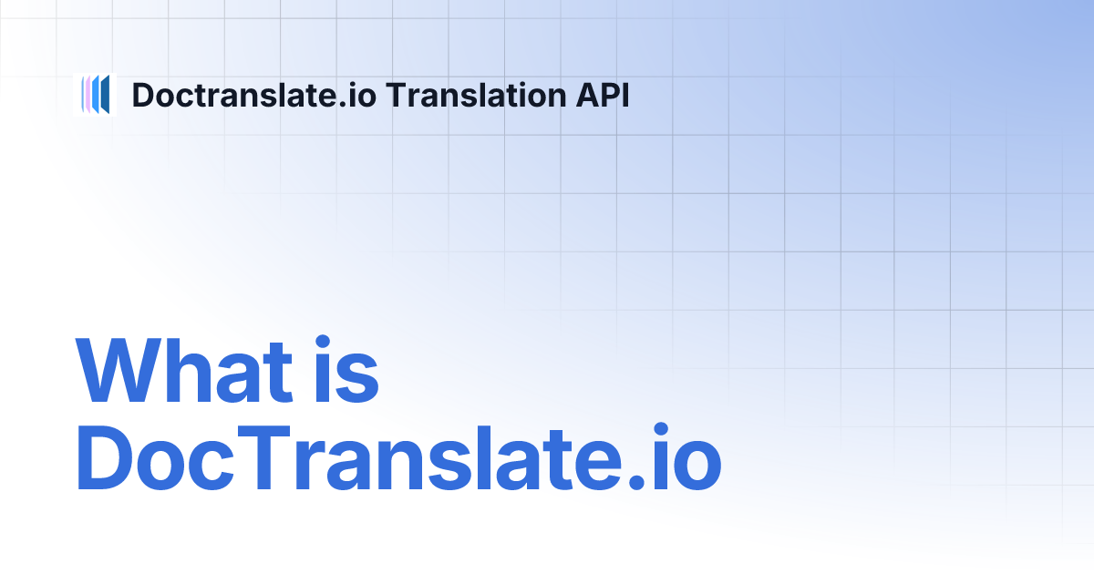 What is DocTranslate.io | Doctranslate.io Translation API