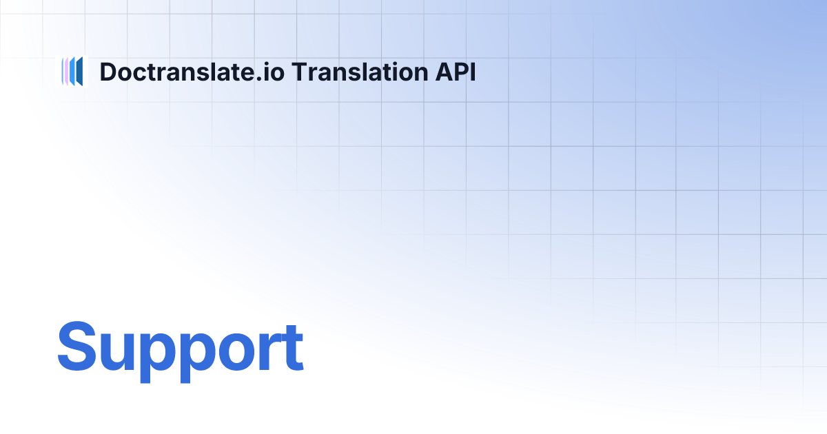 Support | Doctranslate.io Translation API