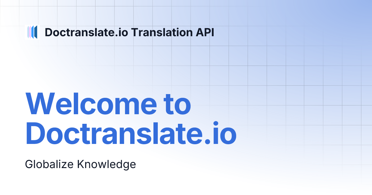Welcome to Doctranslate.io | Doctranslate.io Translation API
